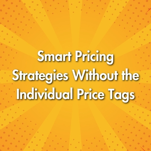 Smart Pricing Strategies Without the Individual Price Tags